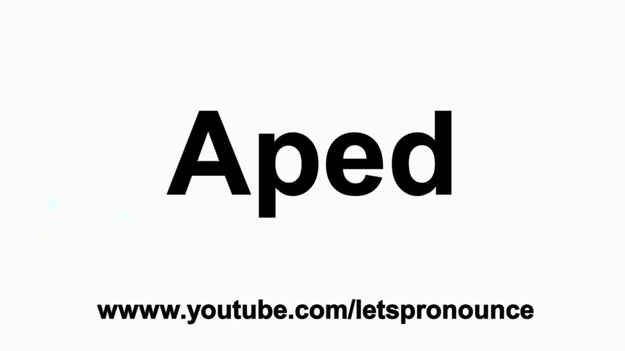 How to Pronounce Aped - YouTube