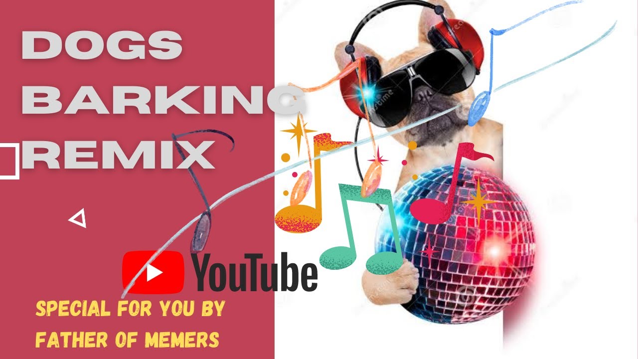 Dogs Barking-Remix Song |By~Father Of Memers |Trending song |dog ...