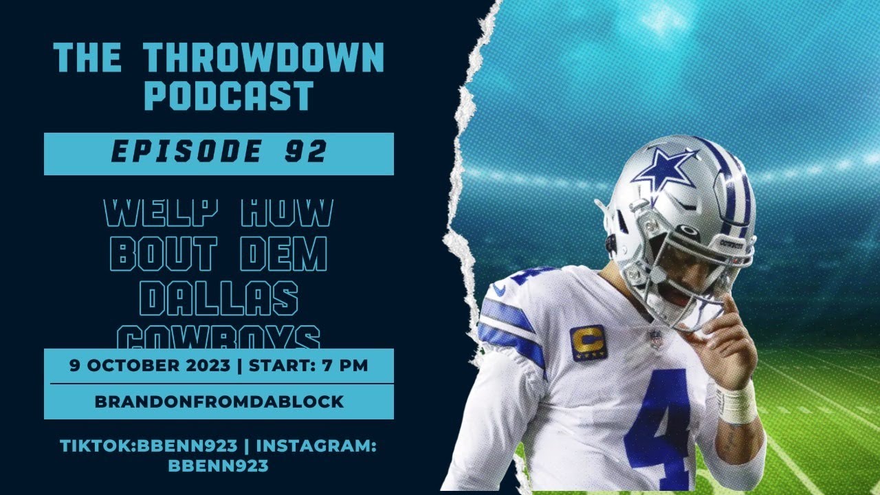 Welp How Bout Dem Dallas Cowboys THE THROWDOWN | EP92 - YouTube