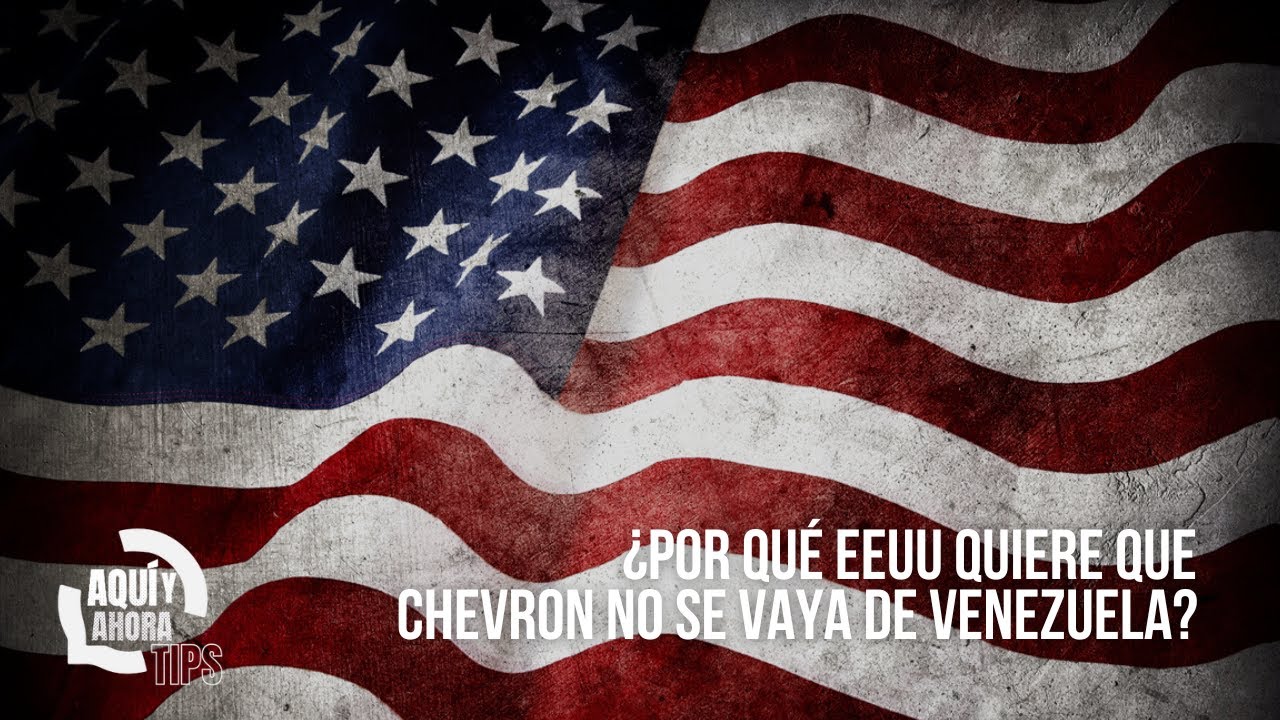 EXCLUSIVA | ¿Por qué EEUU quiere que Chevron no se vaya de Venezuela ...