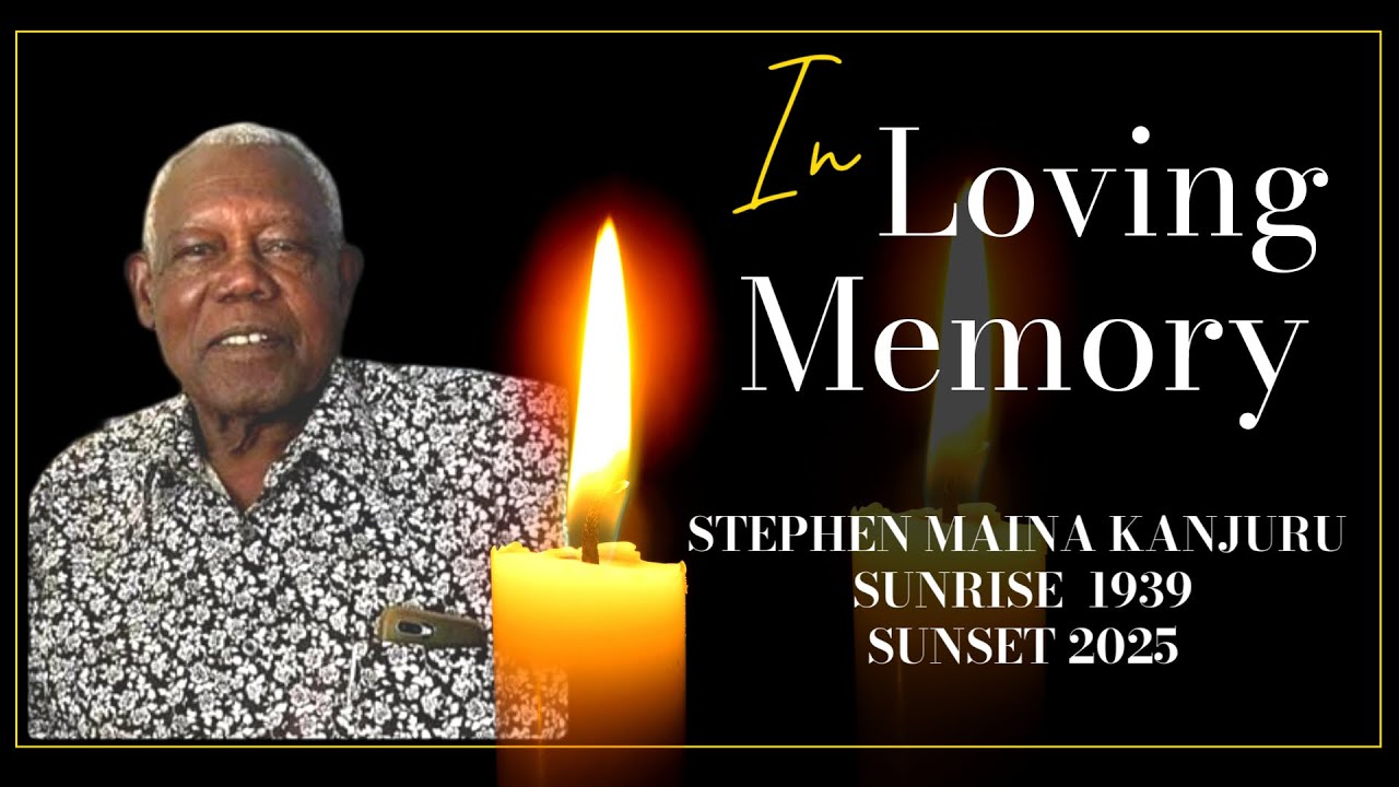 IN LOVING MEMORY OF STEPHEN MAINA KANJURU - YouTube