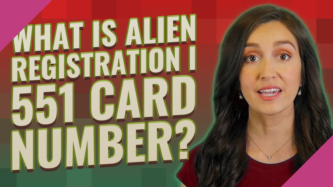 What Is Alien Registration I 551 Card Number YouTube what-is-alien-registration-i-551-card-number-youtube