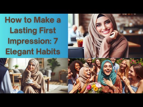 How to Make a Lasting First Impression: 7 Elegant Habits - YouTube