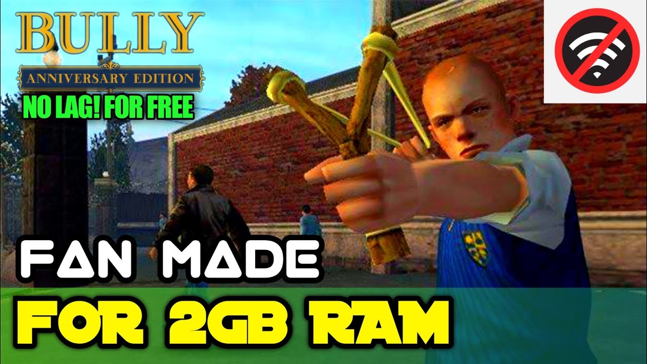 BULLY 🎮 FAN MADE EDITION FOR 20MB (2GB RAM) WITH PROOF! - YouTube