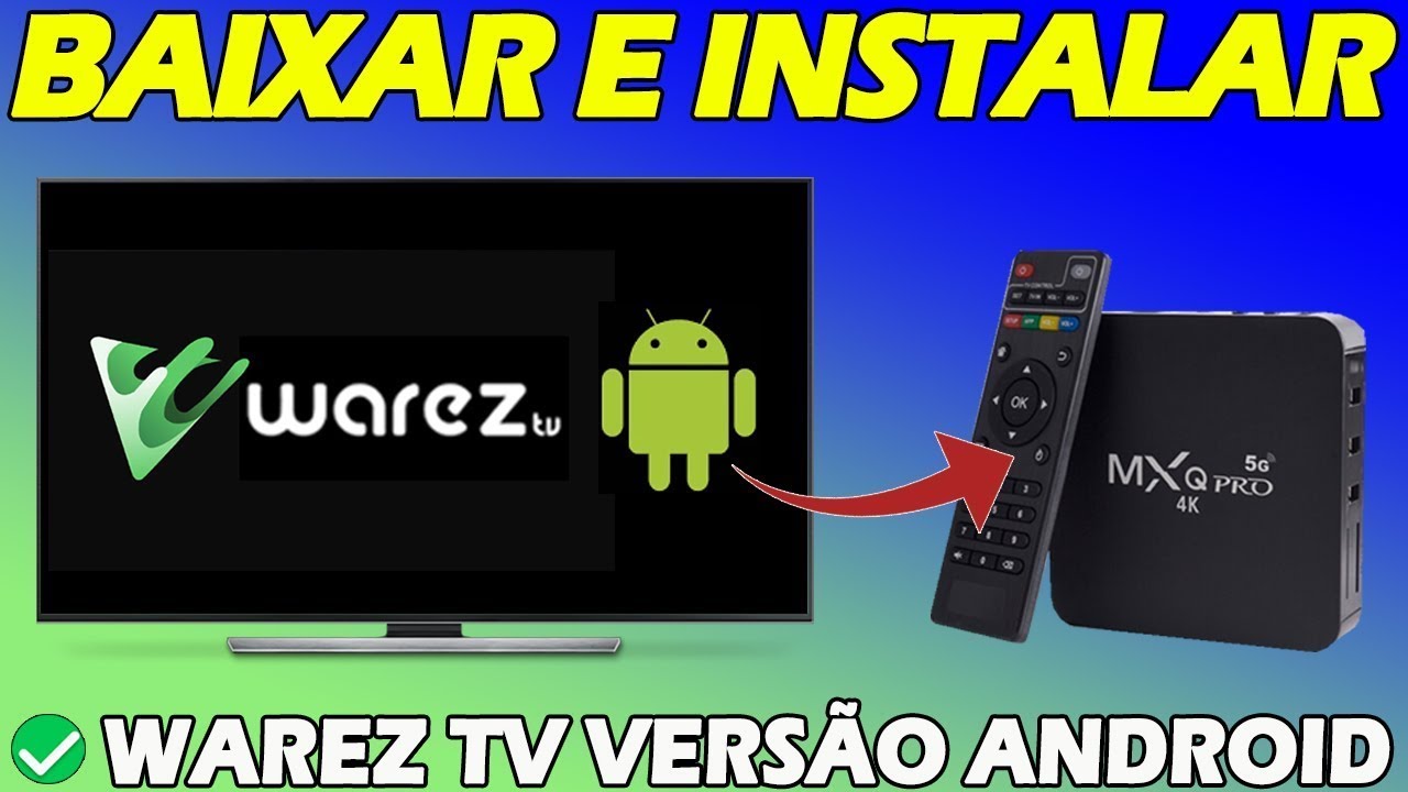 🟢COMO BAIXAR E INSTALAR O APLICATIVO WAREZ TV WPLAY EM QUALQUER DISPOSITIVO ANDROID - TV BOX ...