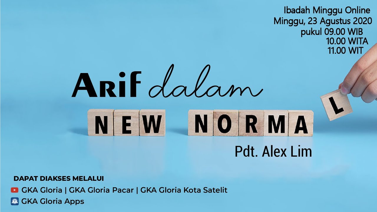 Kebaktian Umum - Pdt. Alex Lim - Arif dalam New Normal - 23 Agustus ...