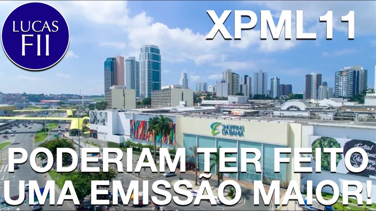 #XPML11 - FUNDO ANUNCIA NOVA EMISSÃO - YouTube