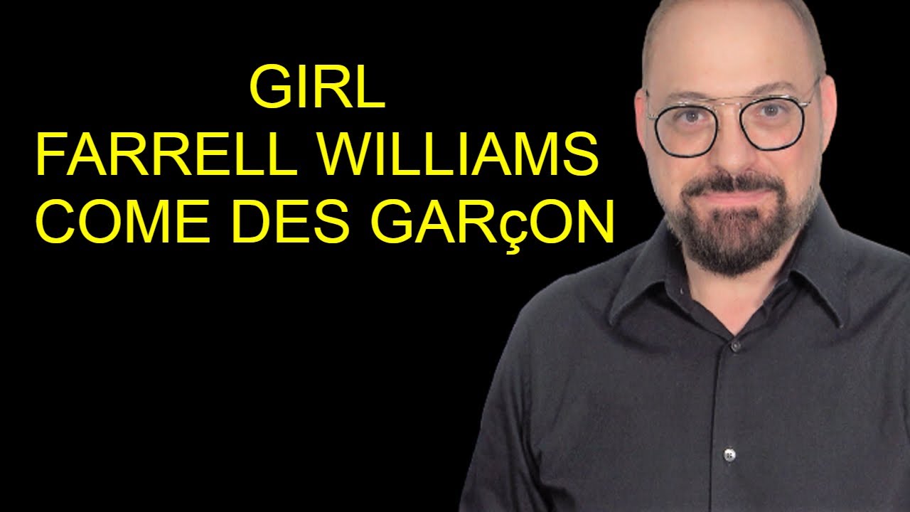GIRL FARRELL WILLIAMS COME DES GARçON UN PERFUME CON RITMO - YouTube