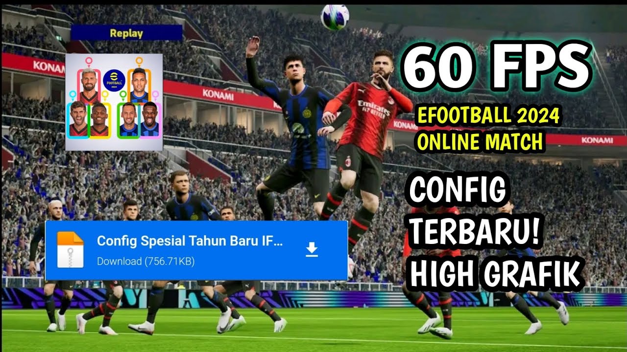 CONFIG HIGH GRAFIK 60 FPS EFOOTBALL 2024 TERBARU ANTI LAG - YouTube