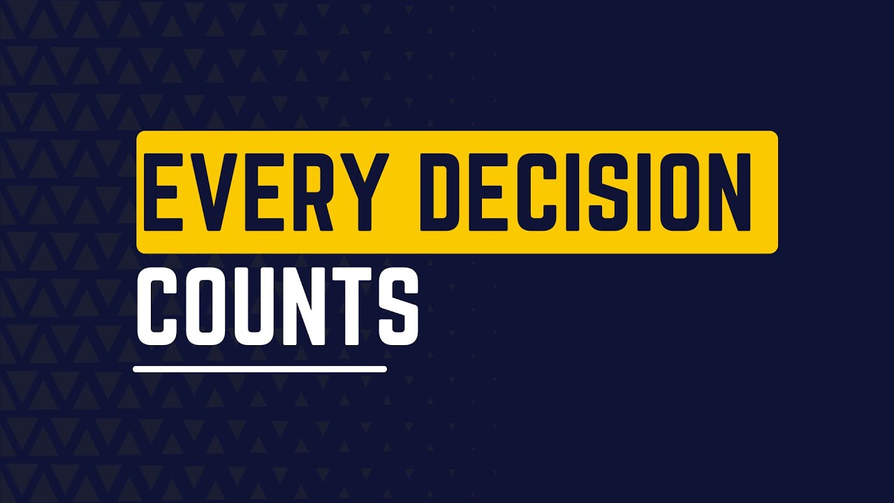 Every decision counts - YouTube