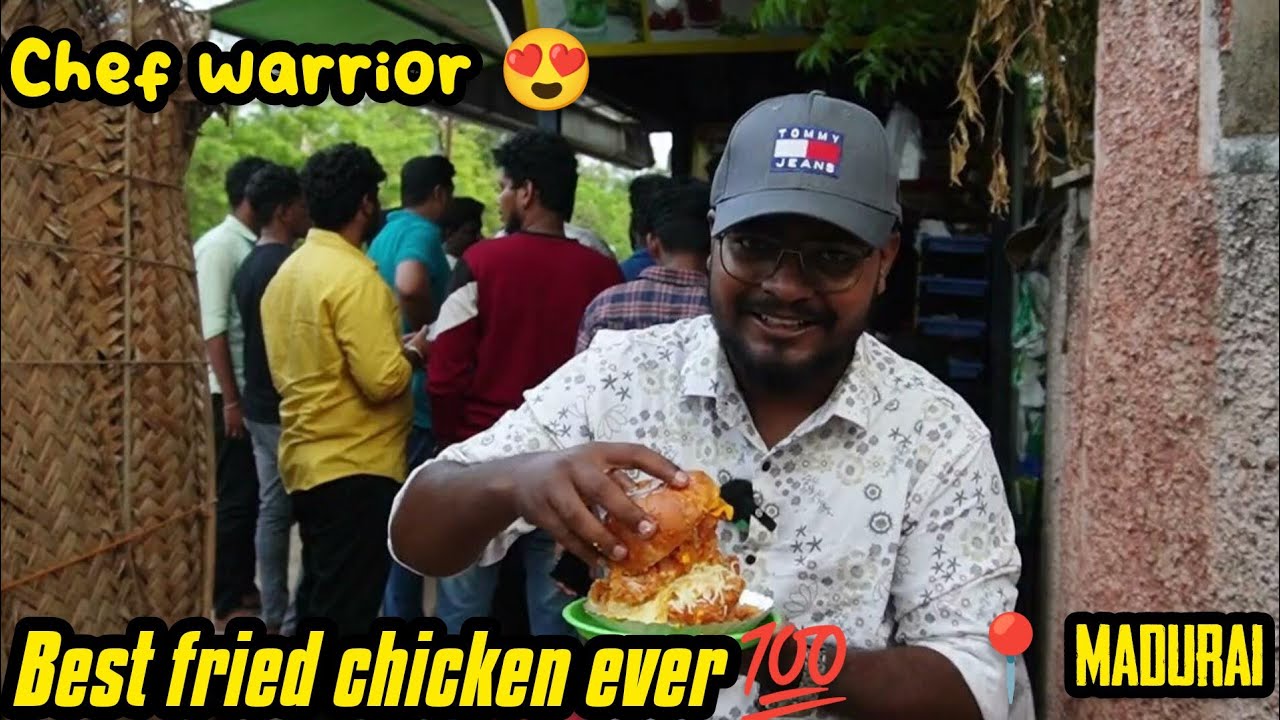 chef warrior / best fried chicken ever 🤤🥵😍 / Madurai 📍/ #chikagoka # ...
