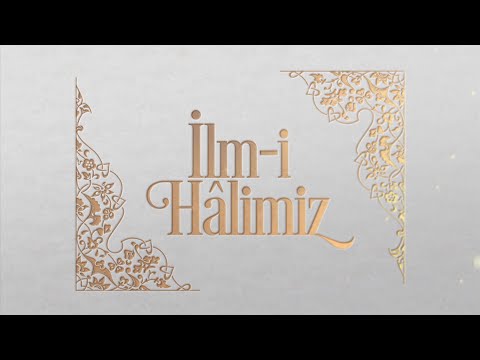İlmihalimiz 13    İlim ve Edep   30 Haziran 2015   Semerkand TV