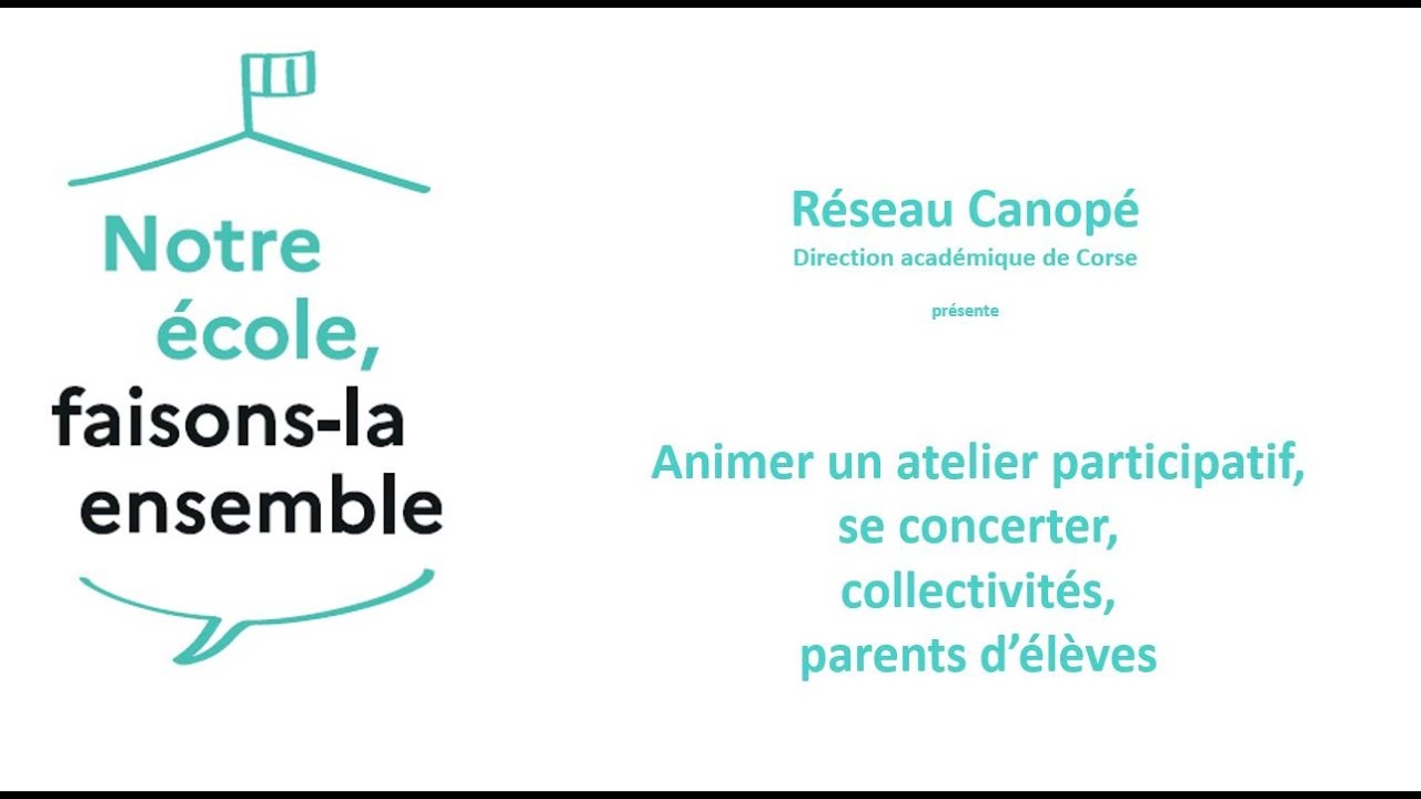 Vidéo 3 - Animer un atelier participatif, se concerter, collectivités ...