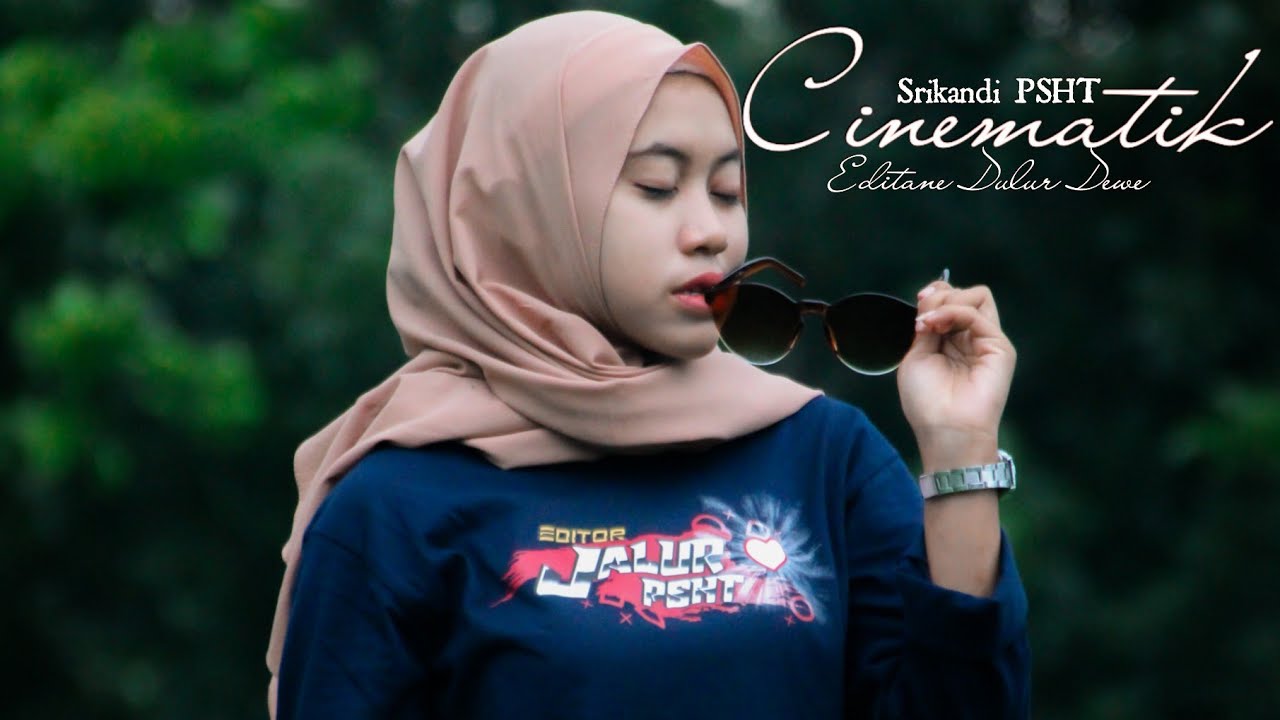 EDITANE DULUR DEWE - CINEMATIC OF SRIKANDI #PSHT - | official musik ...