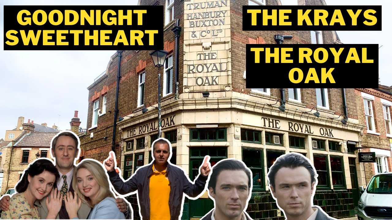 ROYAL OAK PUB FEATURED IN GOODNIGHT SWEETHEART & THE KRAYS | EAST END ...