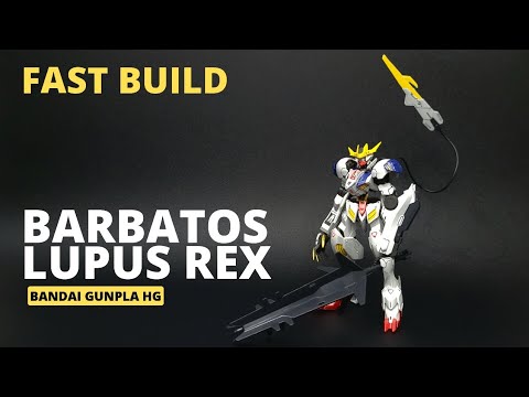 FAST BUILD GUNDAM BARBATOS LUPUS REX BANDAI HG - YouTube