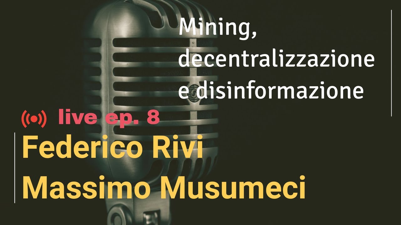 [LIVE] Bitcoin mining: decentralizzazione e disinformazione (Massimo ...
