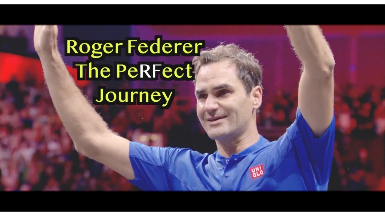 Roger Federer The PeRFect Journey - YouTube