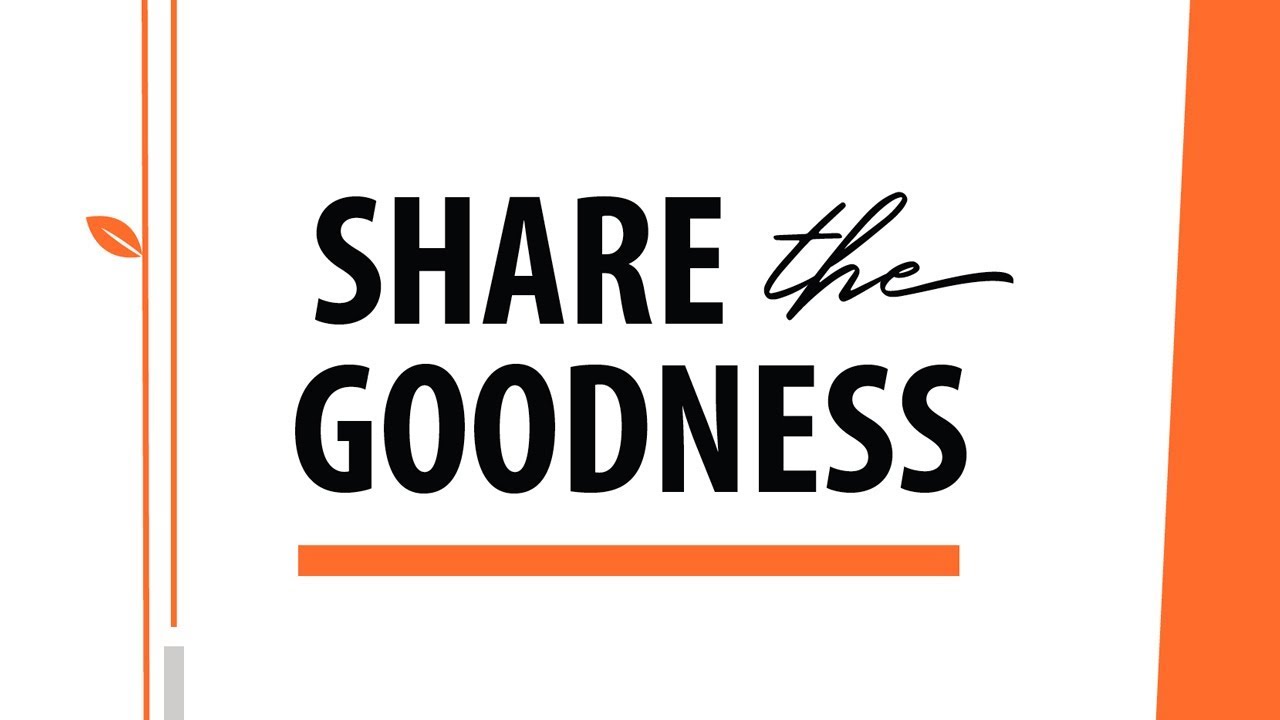 Share the Goodness - YouTube