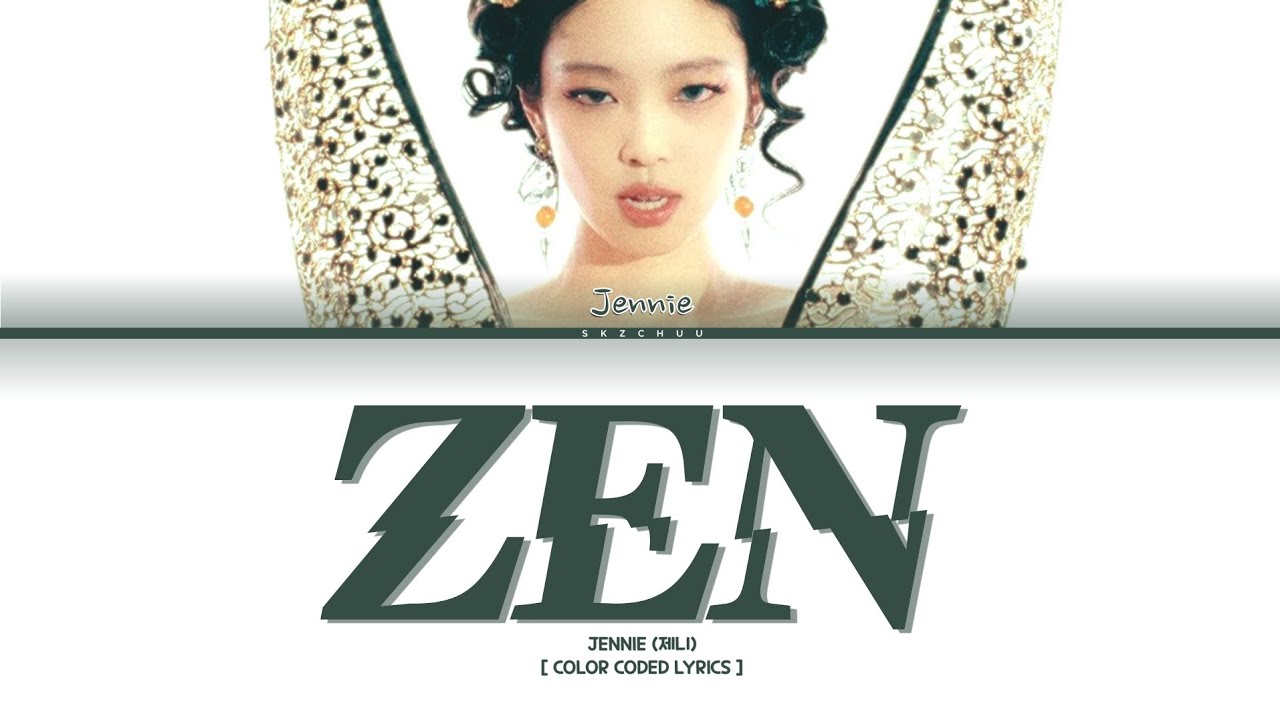 JENNIE (제니) 'ZEN' (Color Coded Lyrics) - YouTube