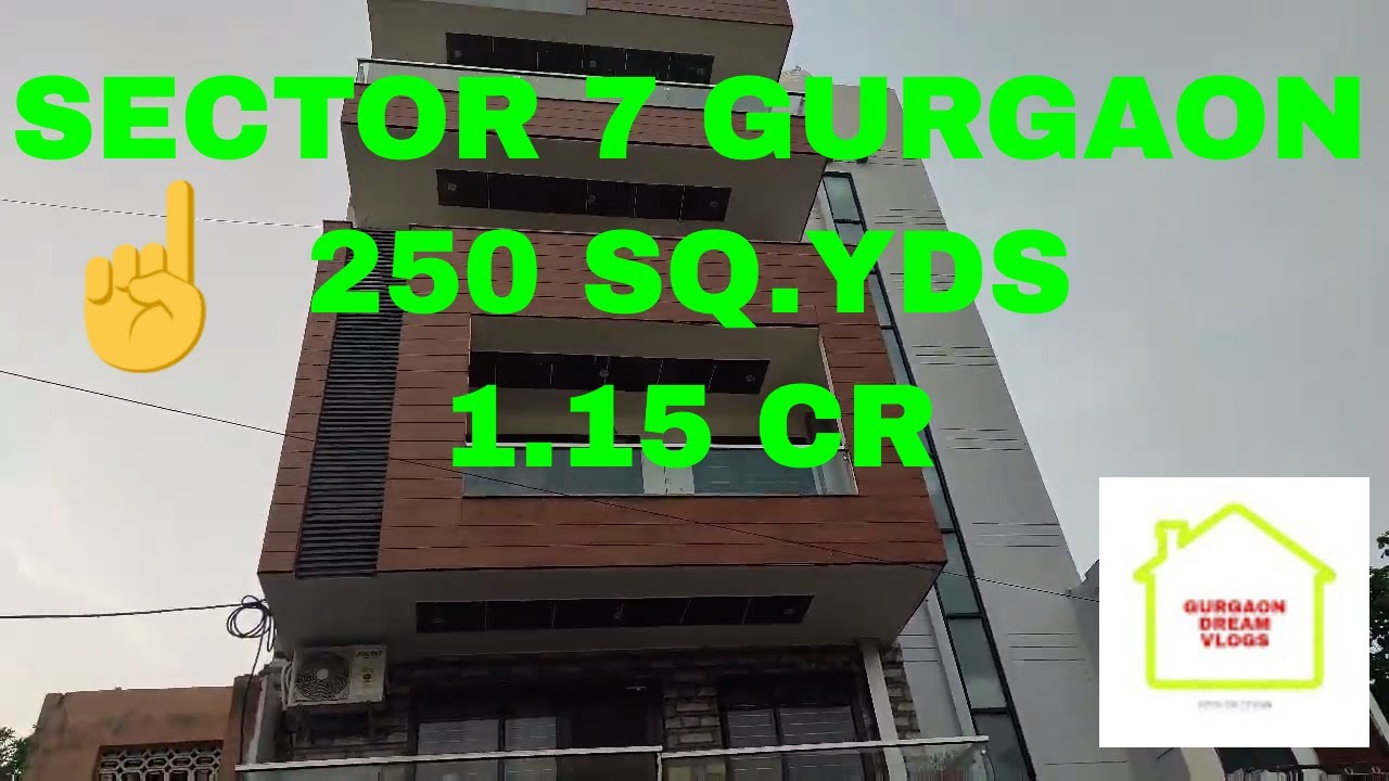 Sector 7 Gurgaon || 250 sq.yds || Gurgaon Dream Vlogs - YouTube
