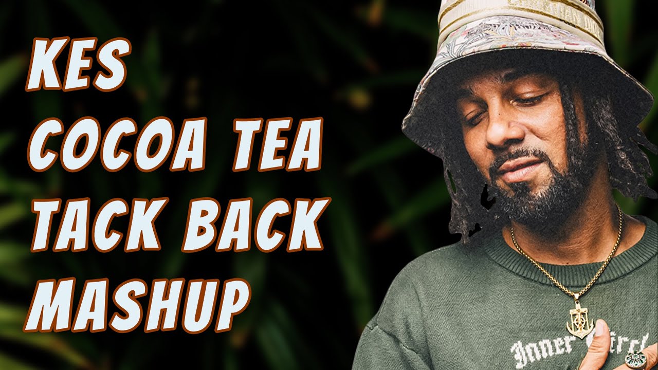 KES - Cocoa Tea X Tack Back (MASHUP) | AVDRE - YouTube