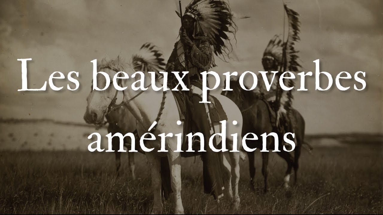 Les plus beaux proverbes amérindiens - YouTube