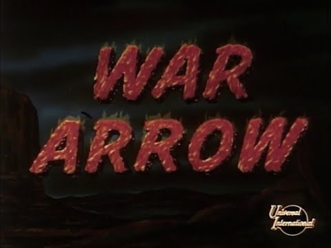 War Arrow (1953) Passed | Romance, War, Western Trailer - YouTube