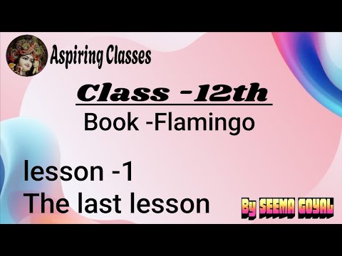 Class -12th, lesson-1, The last lesson📕Book -Flamingo by aspiring ...