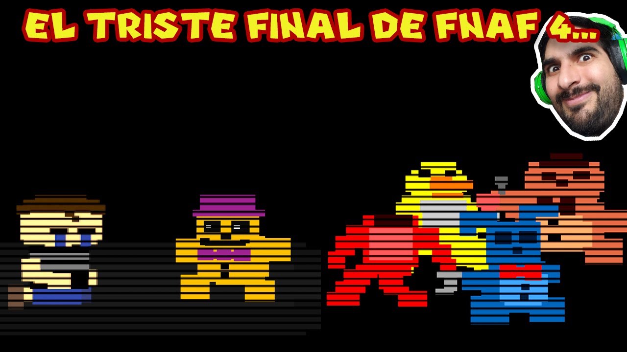 EL TRISTE FINAL DE FNAF 4... - Five Night's at Freddy's 4 con Pepe el ...