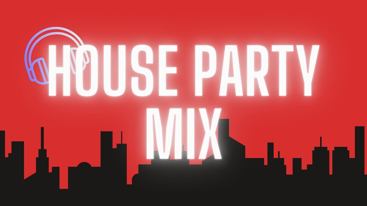Party Mix / House Mix - YouTube