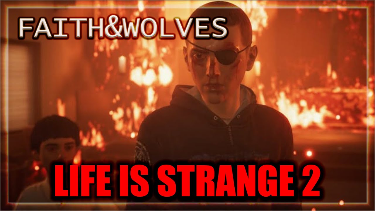Life is Strange 2 FAITH&WOLVES epizoda #7 - YouTube