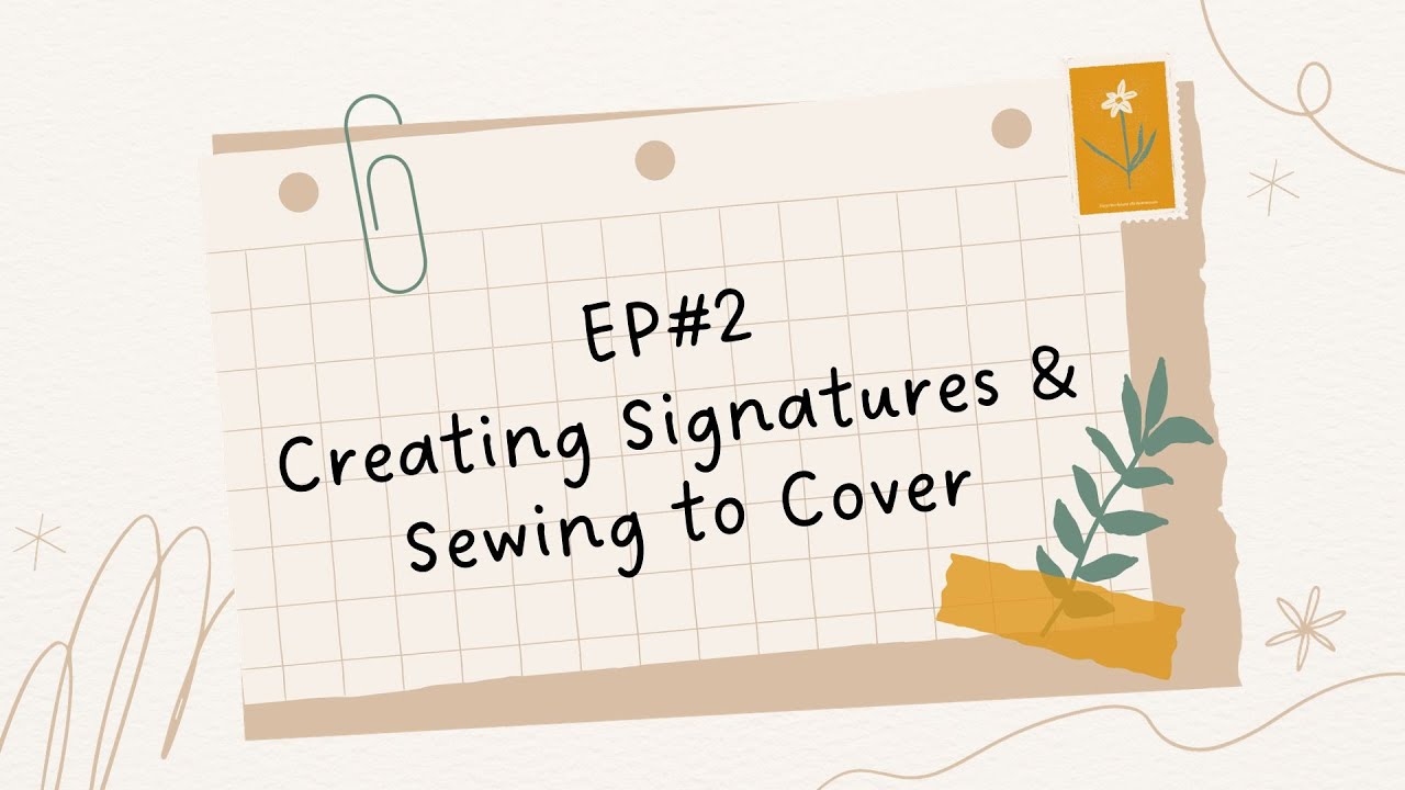 Part #2 Creating Signatures & Sewing them in cover - YouTube
