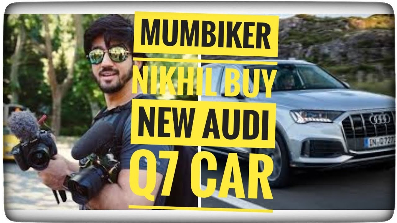 reacting Mumbiker Nikhil buy his new audi q7 - YouTube