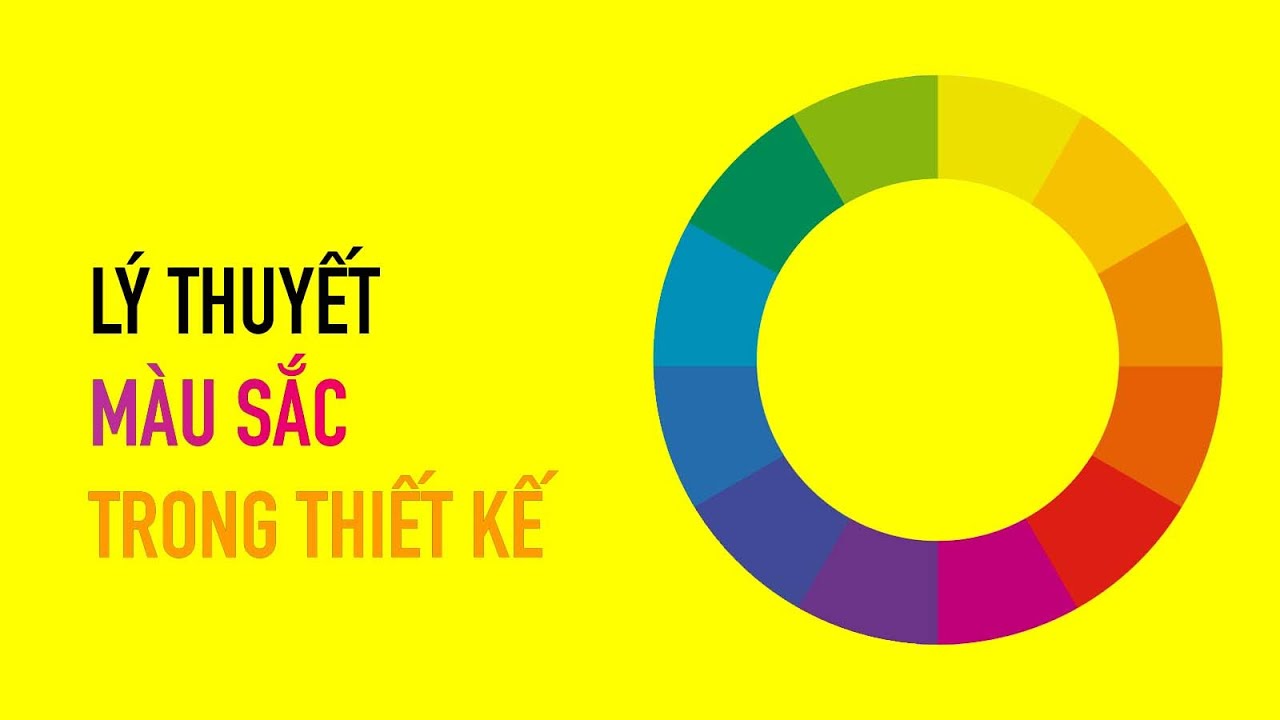 LÝ THUYẾT MÀU SẮC TRONG THIẾT KẾ | Color Theory In Design 🎨 - YouTube