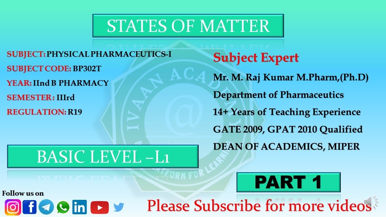 STATES OF MATTER PART 1- Mr.M.Raj Kumar, M.Pharm, (Ph.D) - YouTube