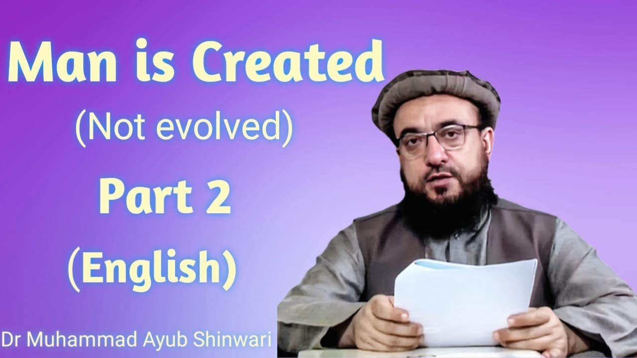 Man is created (not evolved) | English | part 2 | Dr Muhammad Ayub ...