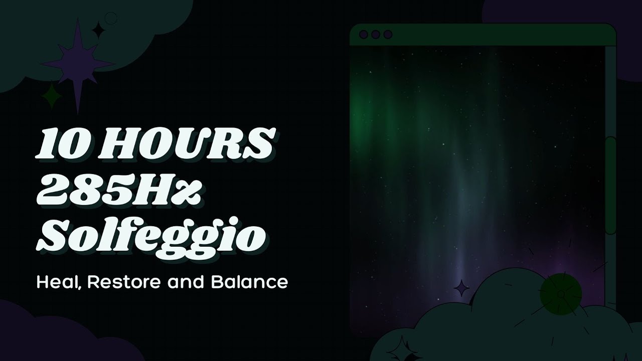 285Hz for 10 HOURS- Solfeggio Frequencies - YouTube