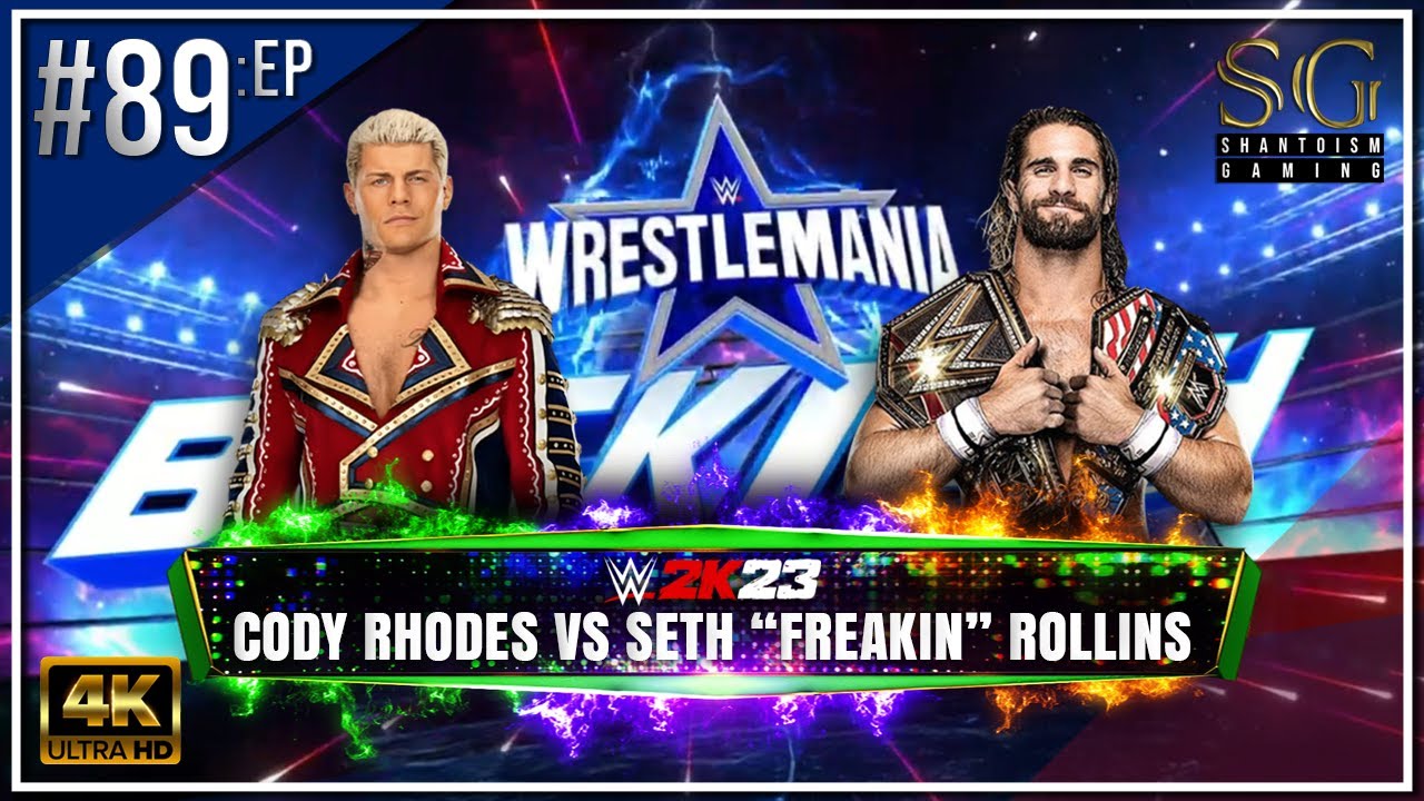 Full Match : Cody Rhodes Vs Seth "Freakin" Rollins in WWE 2K23 - YouTube
