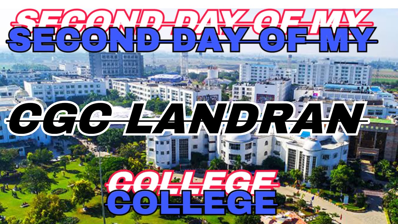 SECOND DAY OF MY COLLEGE😁😁🥳🥳|| CGC LANDRAN CHANDIGARH MOHALI 🔥 ️‍🔥 ...