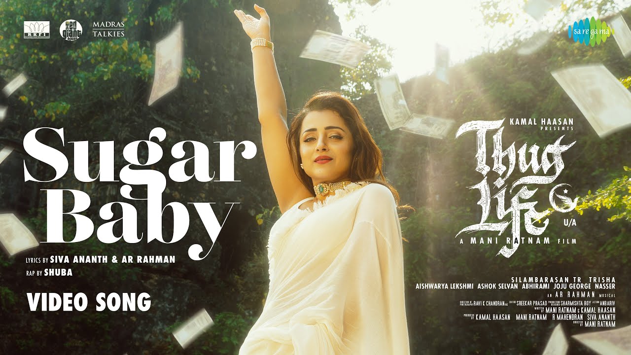 Sugar Baby - Video Song | Thug Life | Kamal Haasan | Mani Ratnam | STR | Trisha | AR Rahman ...