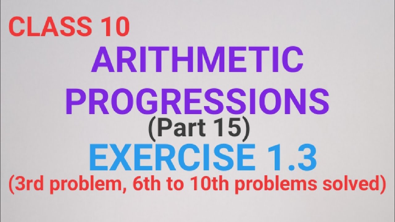 Class 10 Arithmetic Progressions Exercise 1.3 (3rd problem, 6th to 10th ...