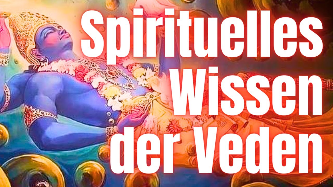 Das spirituelle Wissen der Veden - YouTube