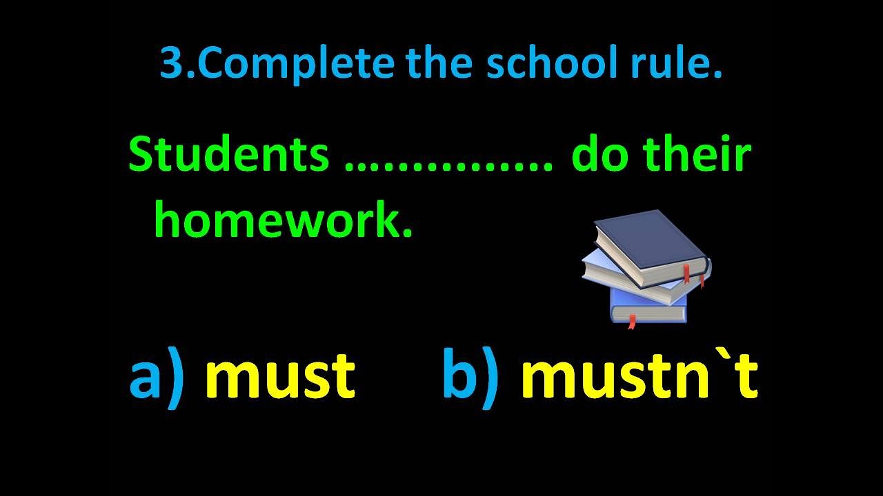 Must Mustn`t quiz. Complete the school rules with must and mustn`t ...
