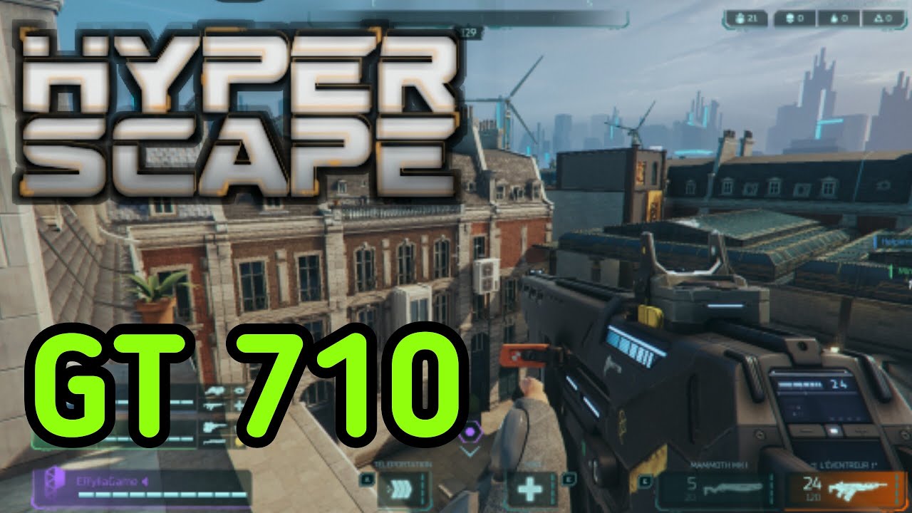 Hyper Scape GT 710 | Benchmark 1080p - YouTube