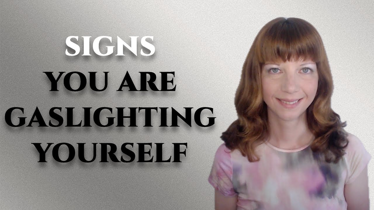 Signs you are gaslighting yourself - YouTube