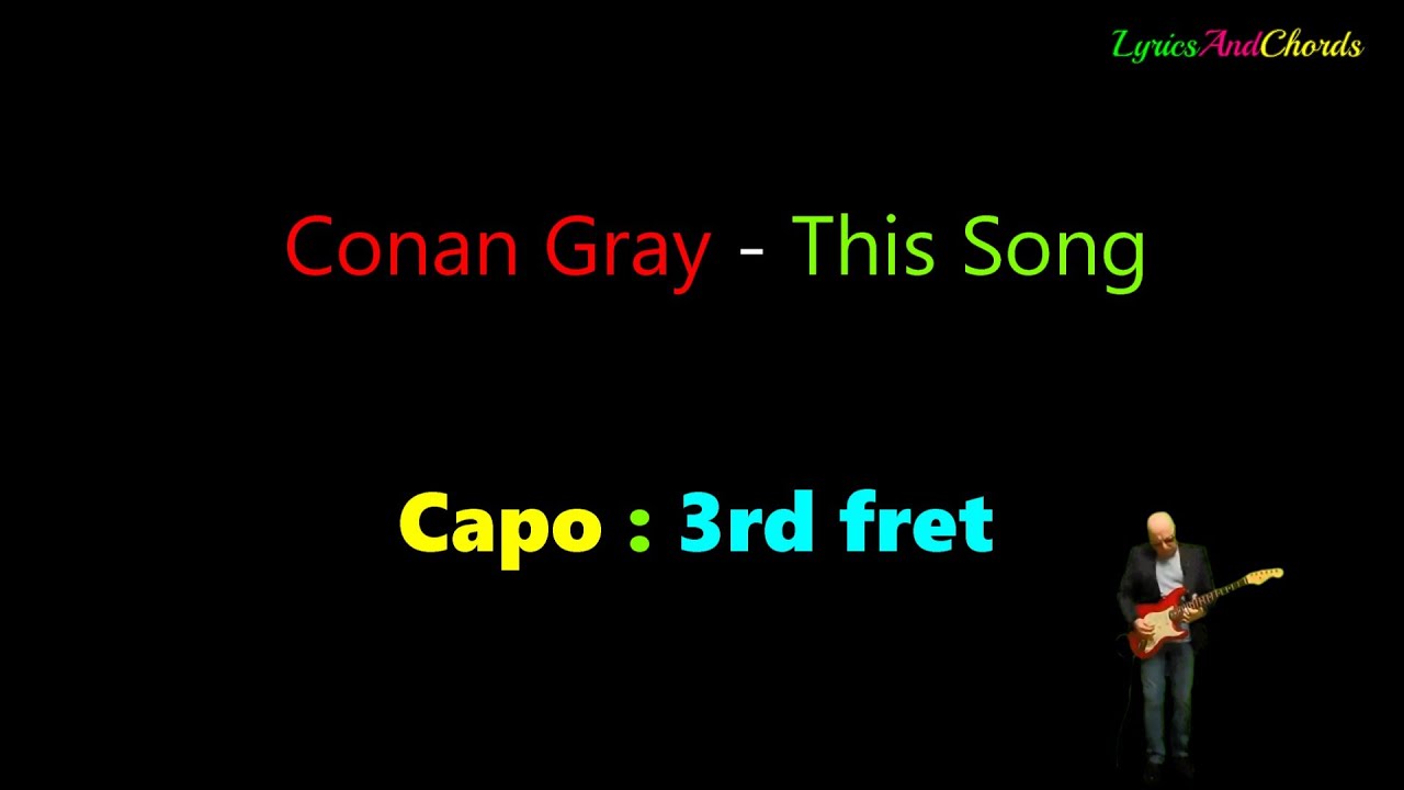 Conan Gray - This Song (Lyrics And Chords) - YouTube