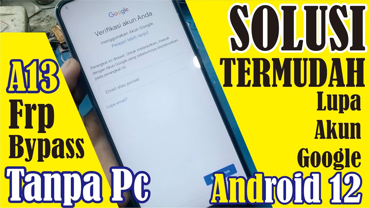 Samsung A13 Frp bypass Lupa Akun Google Android 12 Tanpa Pc - YouTube