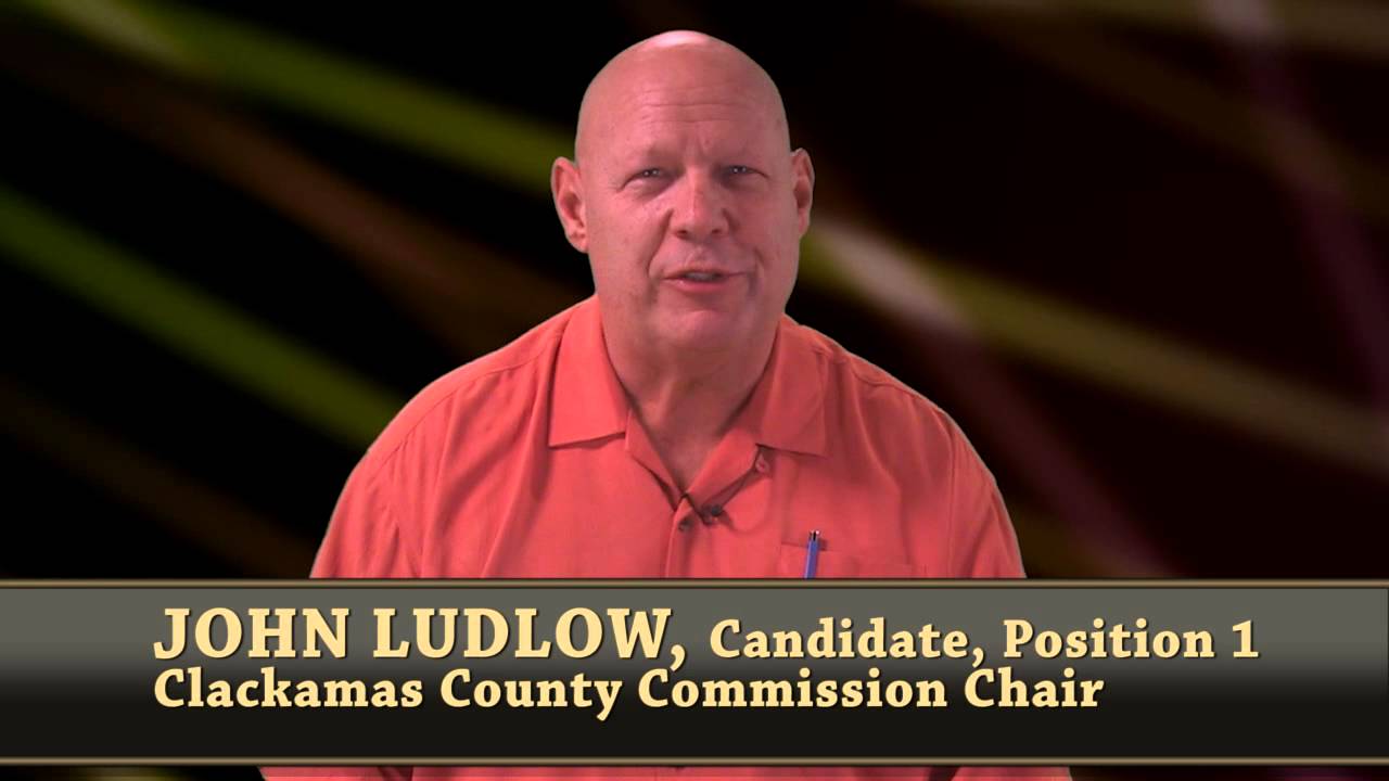 John Ludlow, Candidate for Clackamas County Chair - YouTube