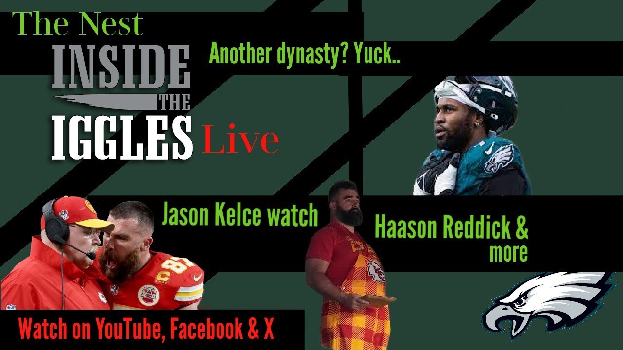 The Nest: Inside The Iggles Live - The NFL trades a dynasty for another ...